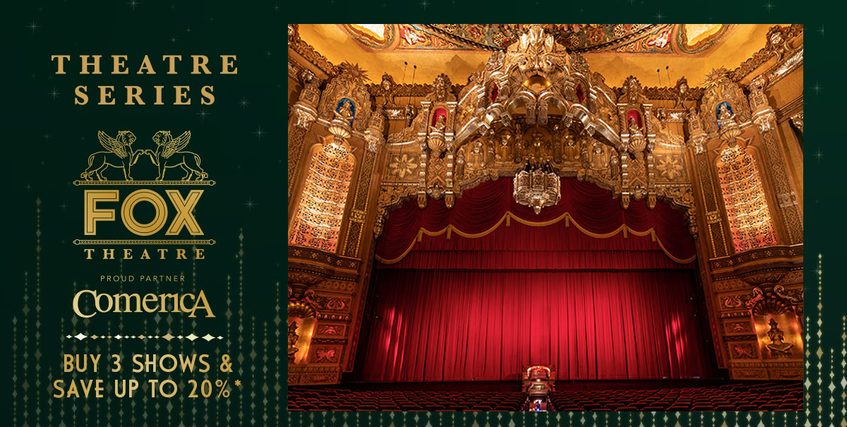 Fox Theatre Subscription Packages | 313 Presents