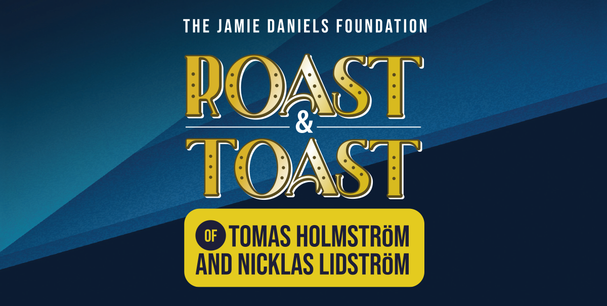 Jamie Daniels Foundation 2023 Roast & Toast of Tomas Holmstrom ...