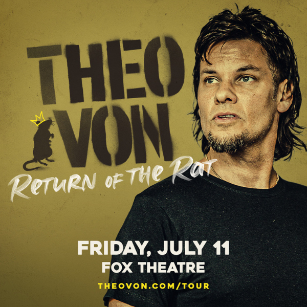 Theo Von: Return Of The Rat Is Coming To The Fox Theatre Friday, July ...